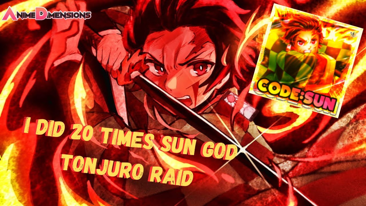 I DID 20 TIMES SUN GOD TONJURO RAID | Anime Dimensions Simulator ...