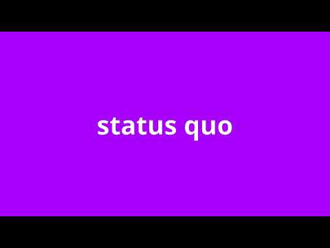 what is the meaning of status quo - YouTube