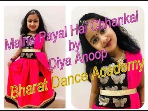 Maine Payal hai chankai | Diya Anoop - Dance Cover | Falguni Pathak ...