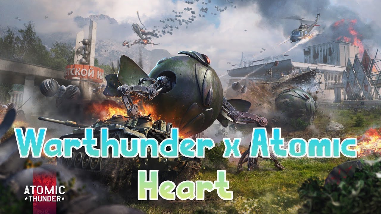 warthunder april fools Atomic Thunder warthunder x Atomic Heart - YouTube