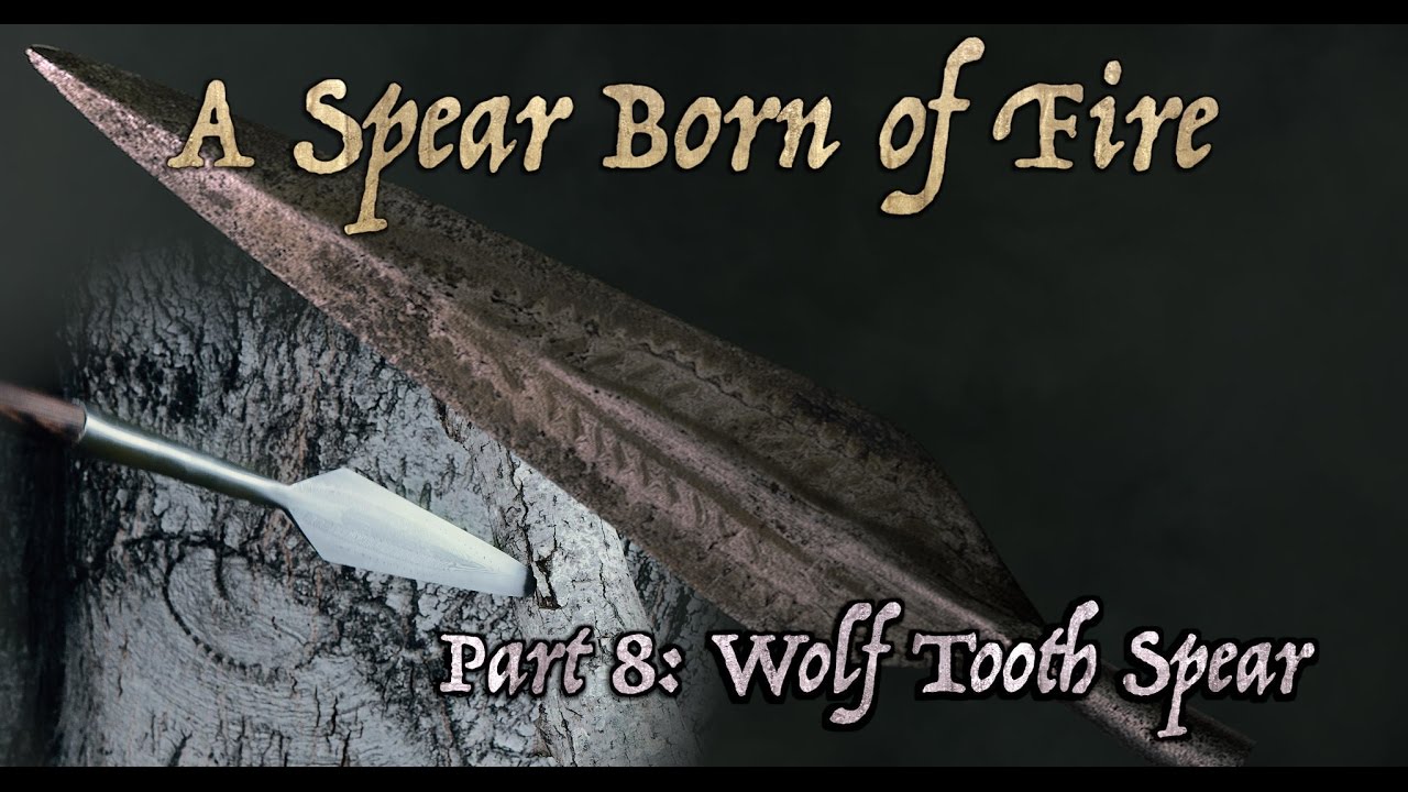 Viking Wolf Tooth Spear is Shafted and Tested (A Spear Born of Fire: Ep ...