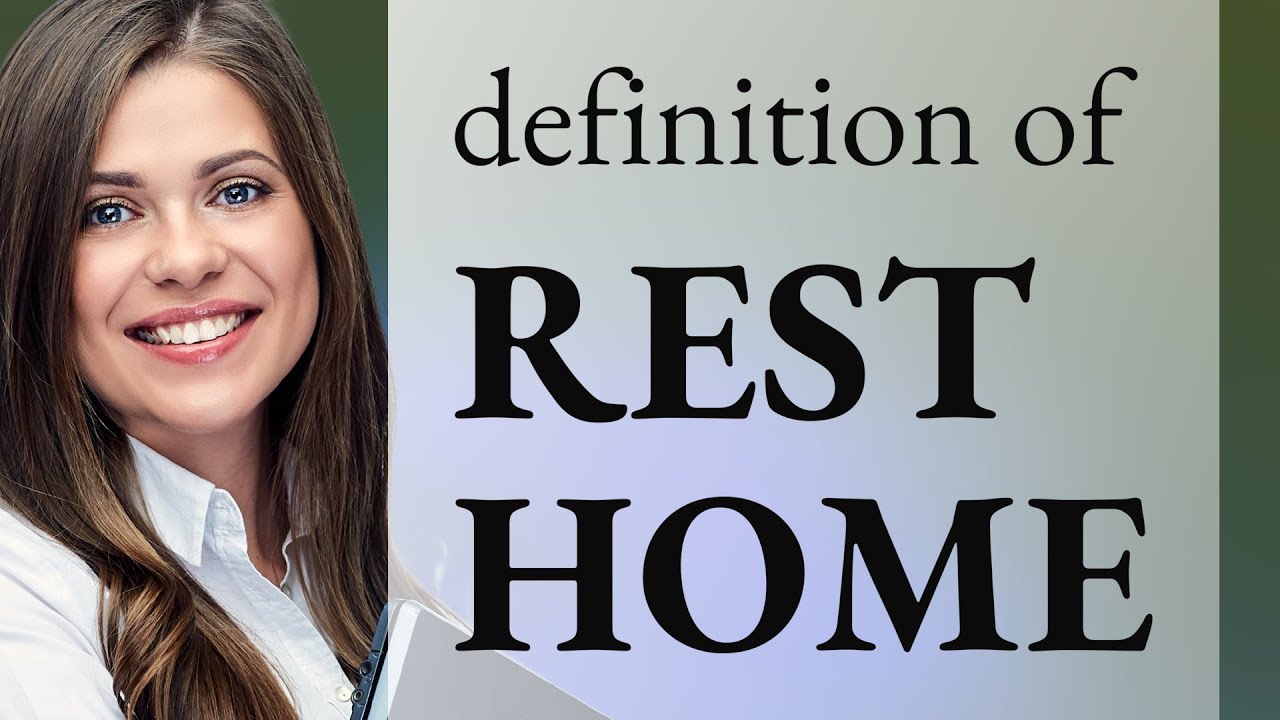 Rest home • meaning of REST HOME - YouTube