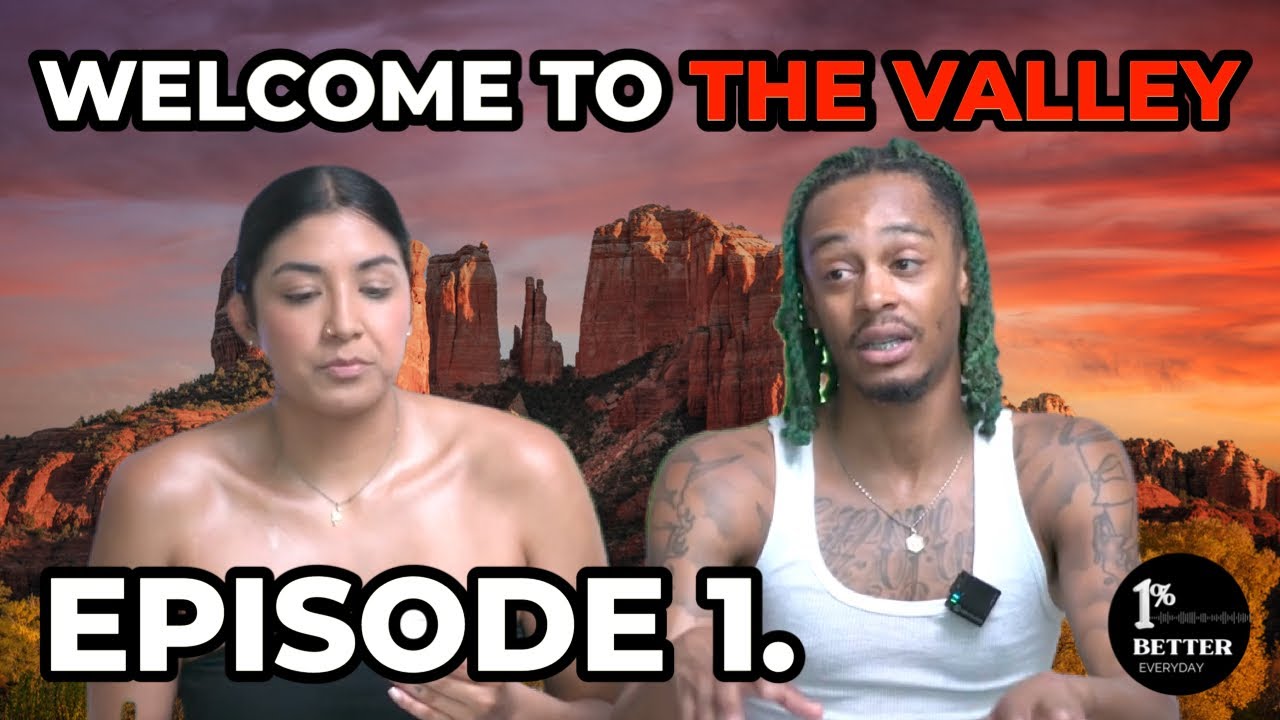 Bienvenidos, Welcome To The REAL Valley // (1% Better Everyday Podcast ...