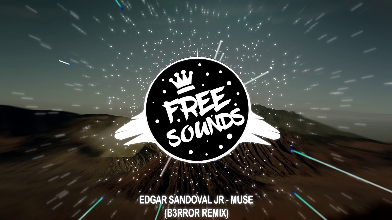 Edgar Sandoval Jr - Muse (B3RROR Remix) - YouTube