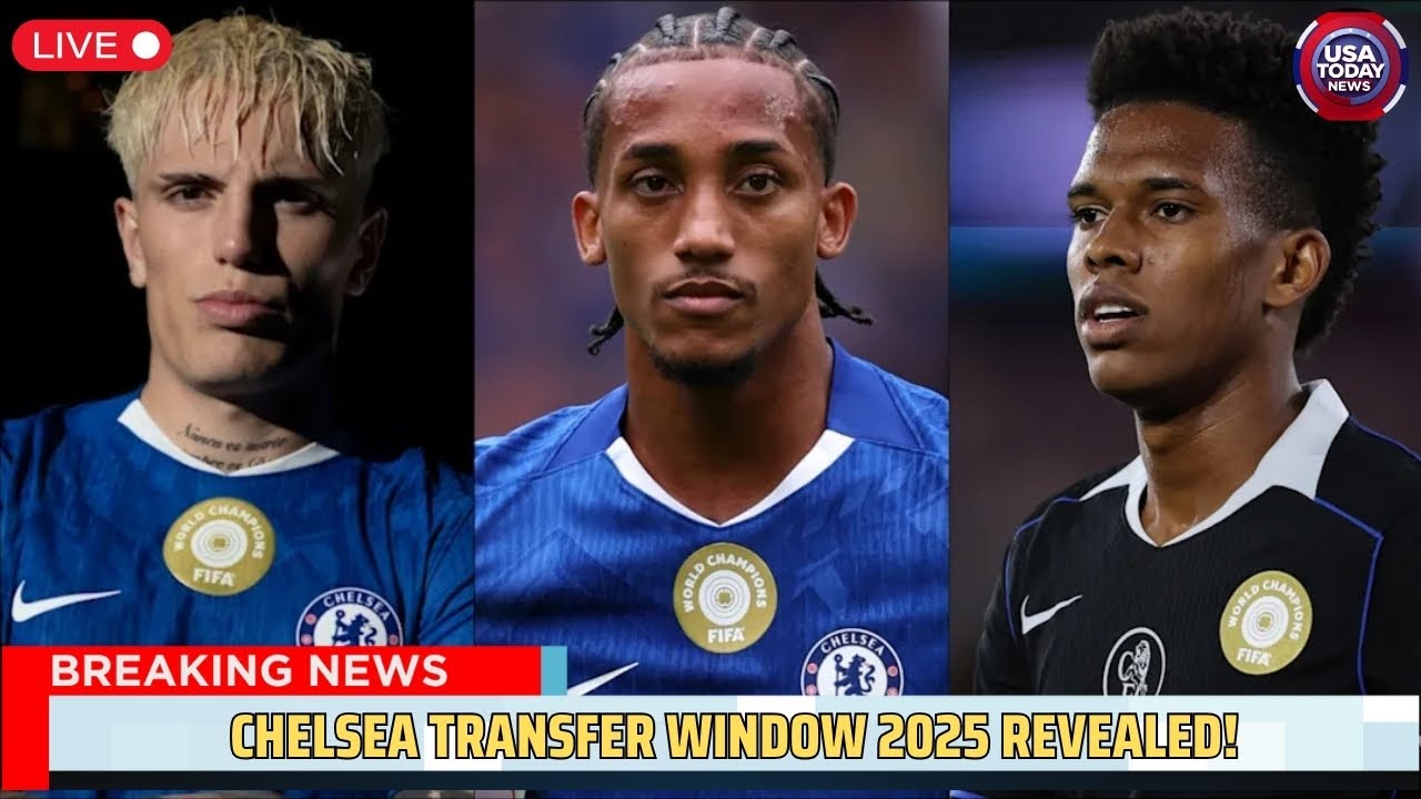 Chelsea Transfer Window 2025: João Pedro, Buonanotte & Estêvão Shine ...