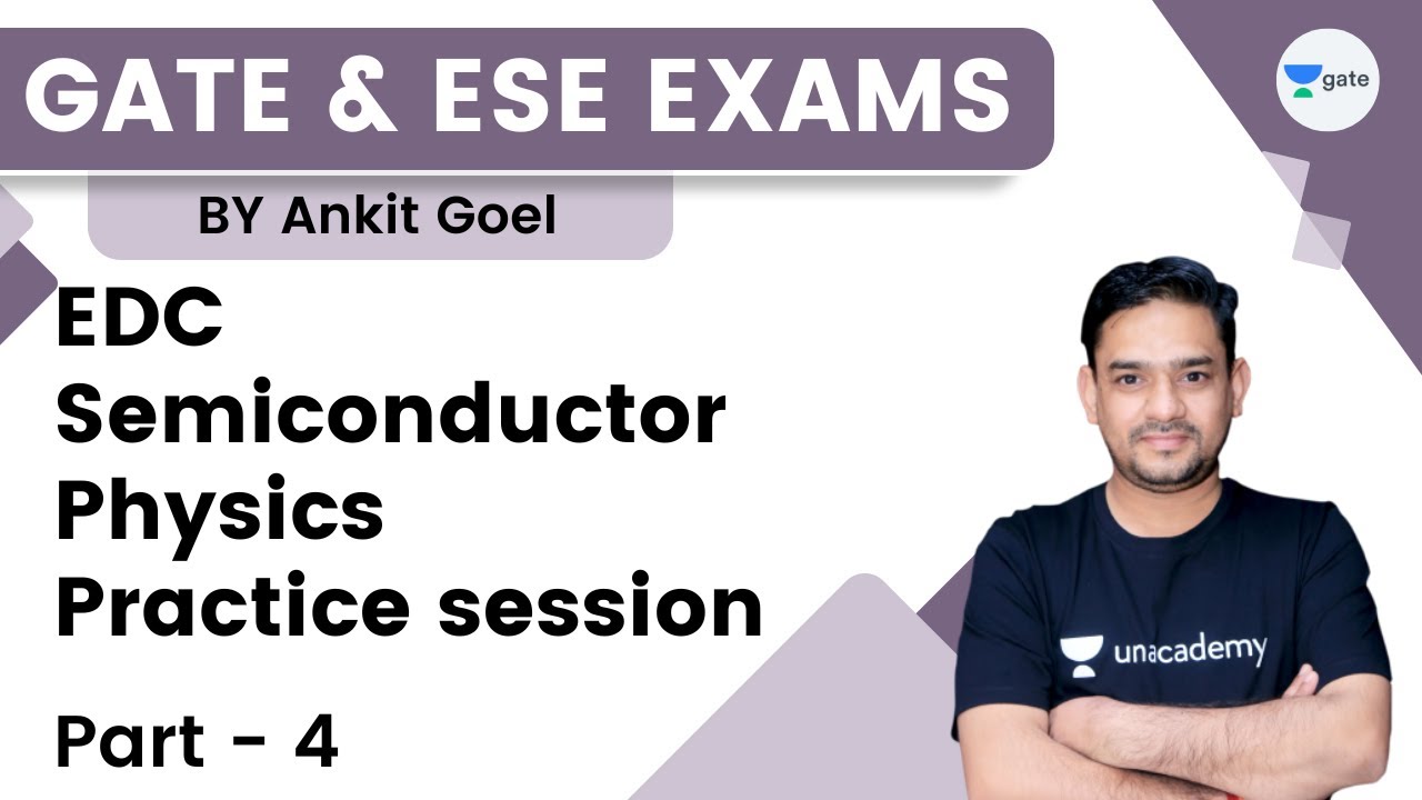 EDC | Semiconductor Physics | Practice session | Part - 4 | GATE 2023 | Ankit Goel - YouTube