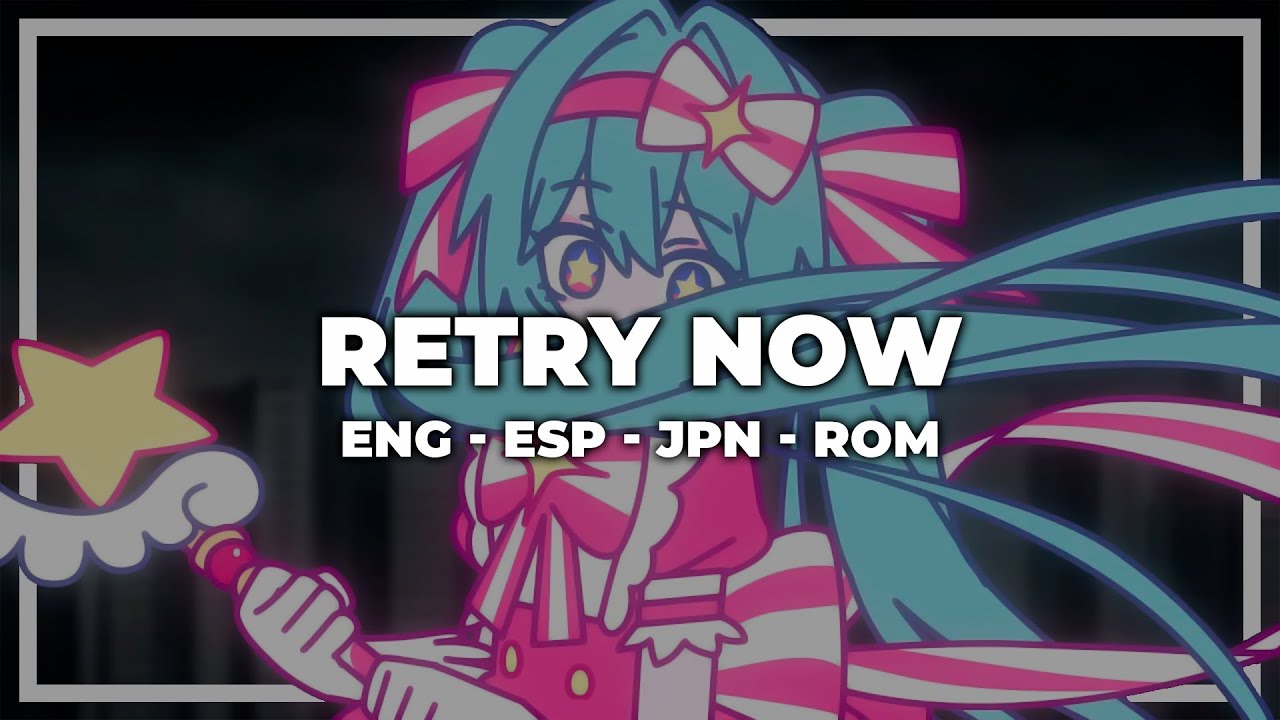 Hatsune Miku | Retry Now (English Subs) (feat. Nakiso) | Honyaku Festival - YouTube