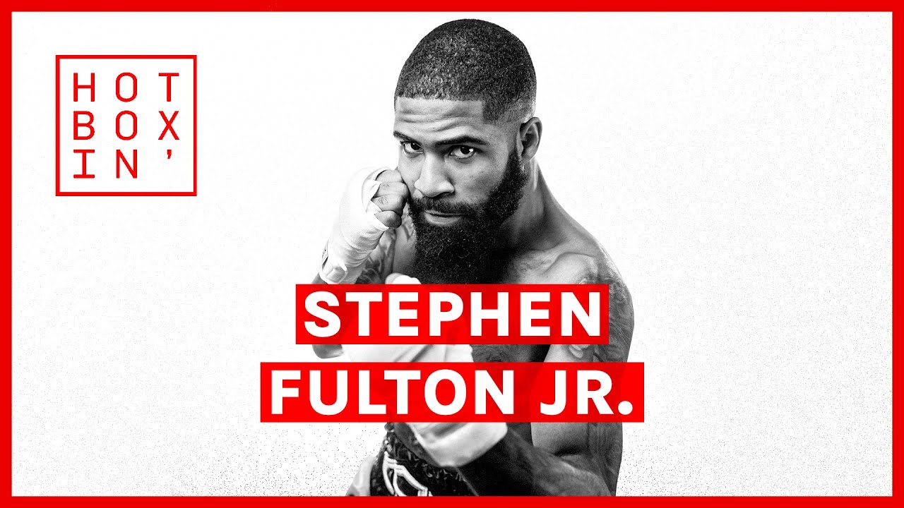 Stephen Fulton Jr., Boxer, Super Bantamweight Champion | Hotboxin' with ...