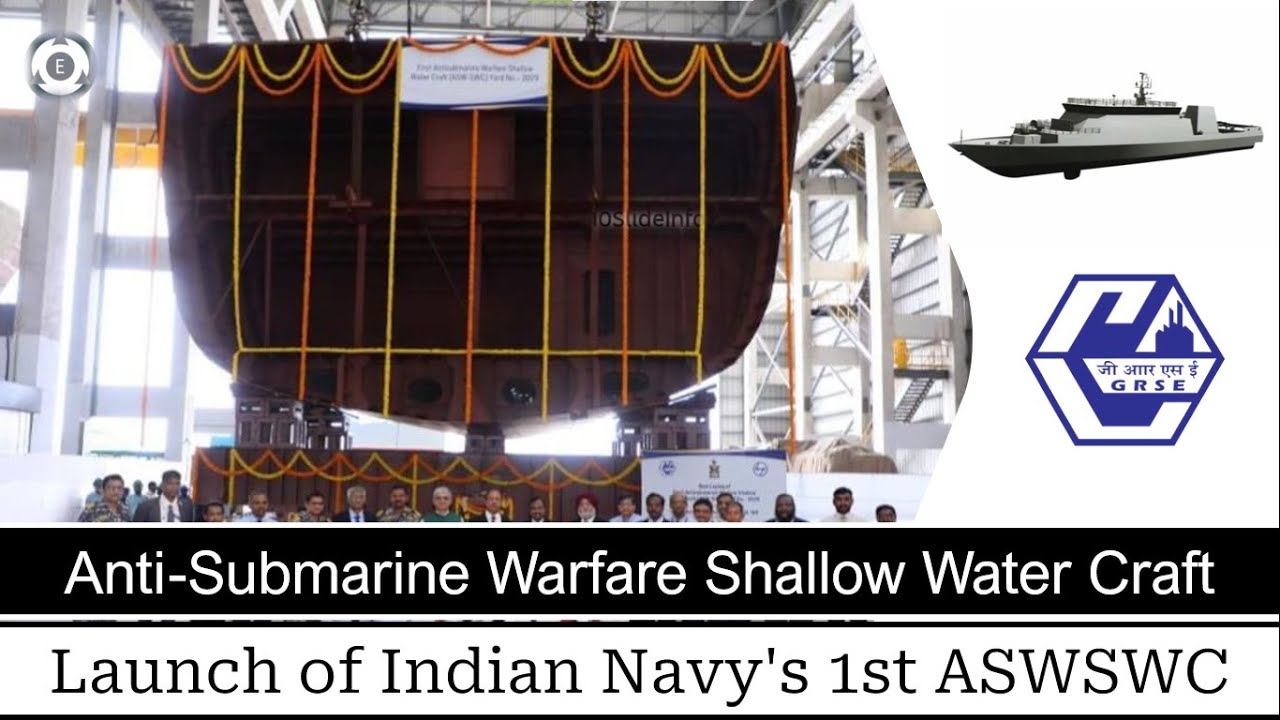 Launch Of GRSE Built 1st Anti Submarine Warfare Shallow Water Craft ...