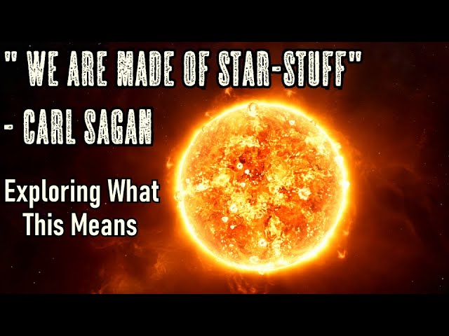 We Are Made Of Star Stuff Quote