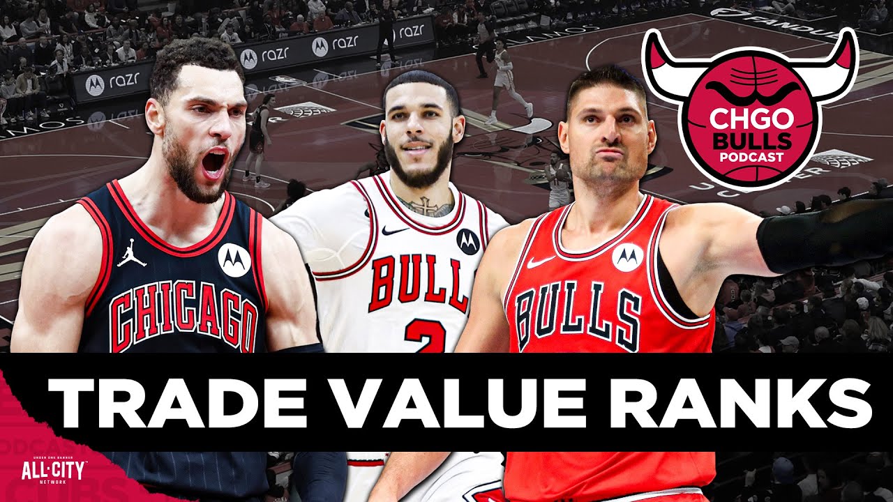 Ranking the trade values of Chicago Bulls players as trade season ...