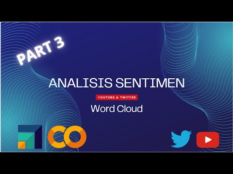 Analisis Sentimen Part 3 - TF-IDF OR Word Cloud - YouTube