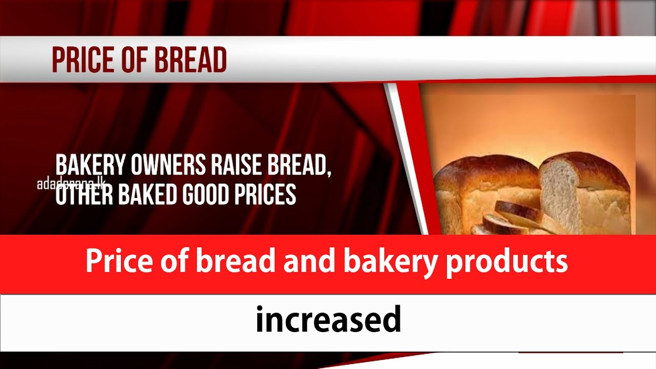 Price of bread and bakery products increased (English) - YouTube