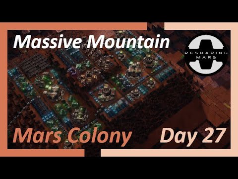 Reshaping Mars Gameplay - Massive Mountain Base - Scifi Colony-Builder Day 27 [no commentary ...