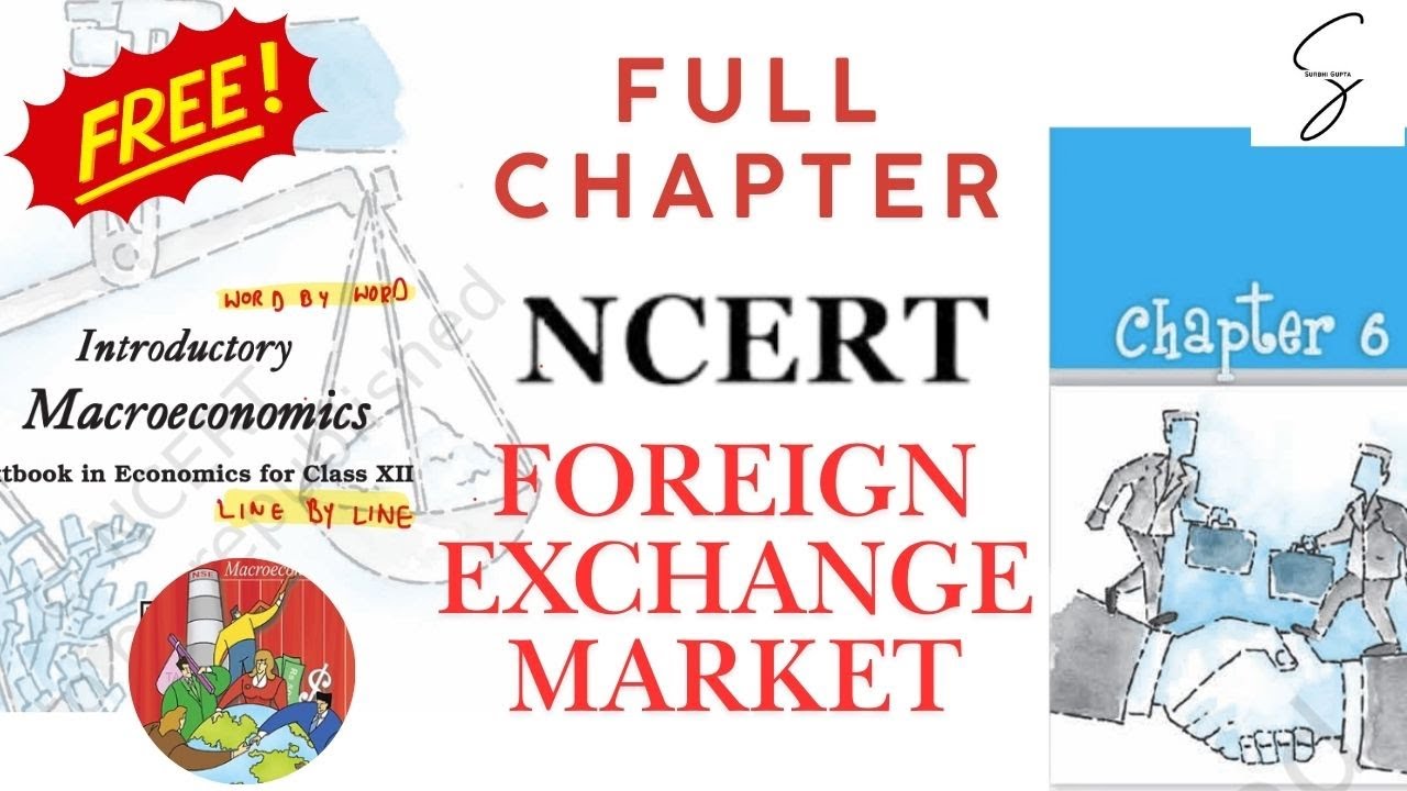 NCERT Foreign Exchange Market| Full Chapter| Class 12| CUET 100 ...