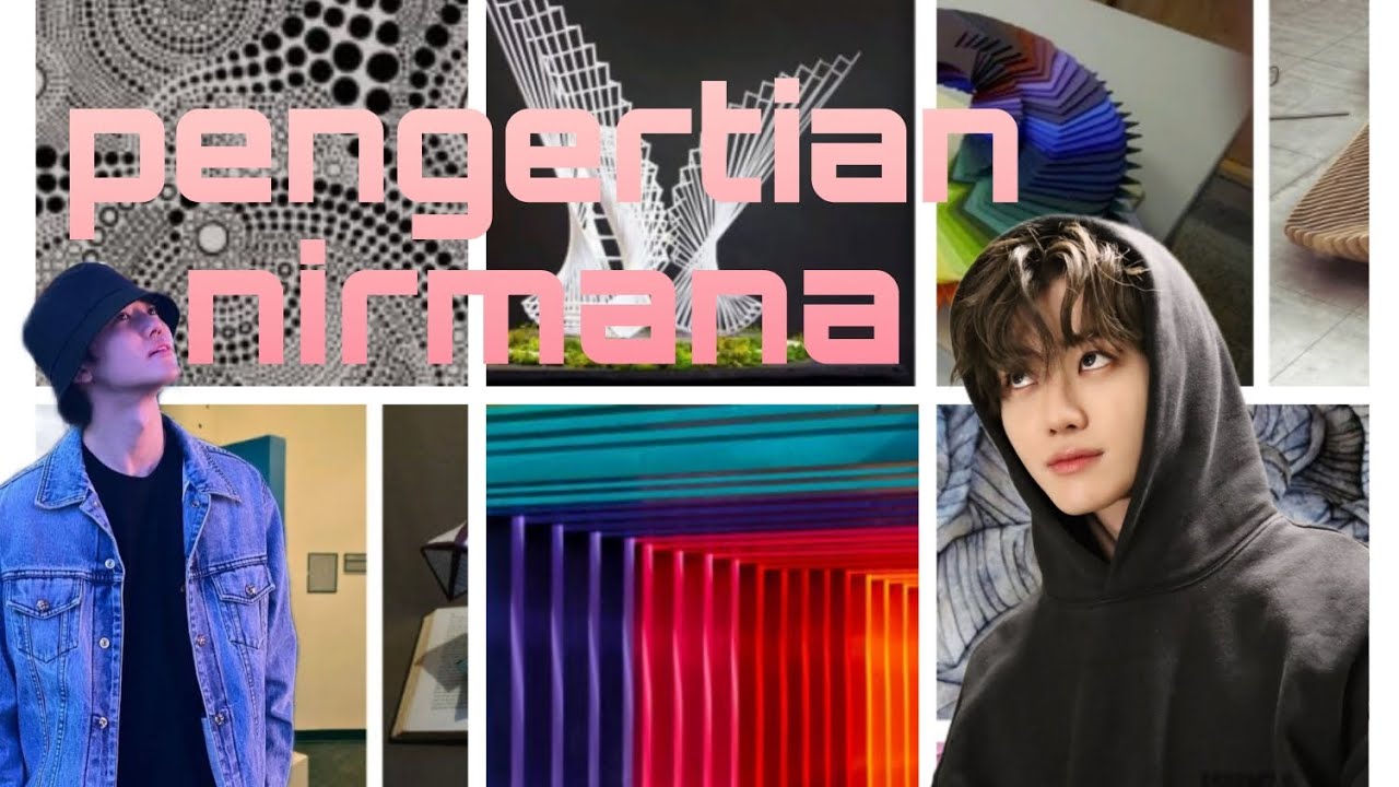 pengertian NIRMANA untuk anak DKV dan DESAIN - TUGAS DKV - YouTube