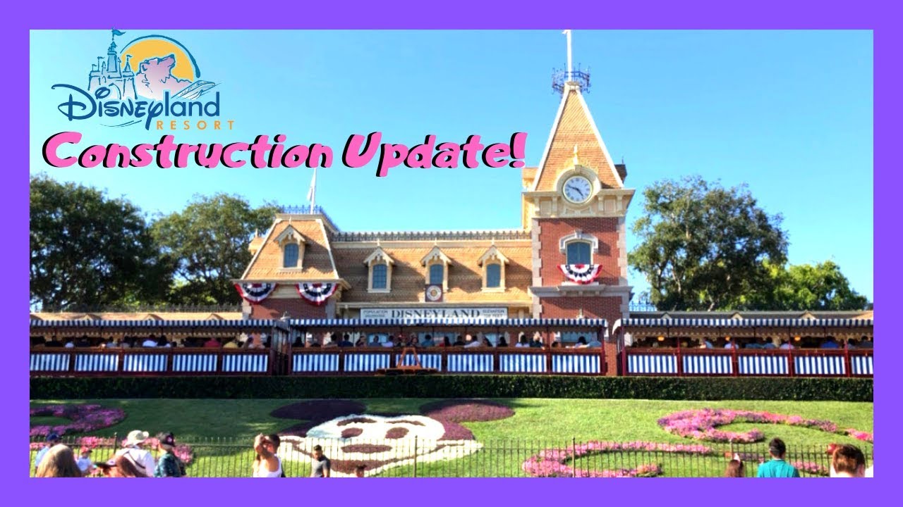Disneyland Resort Construction Update | August 2019 & D23 Announcements ...