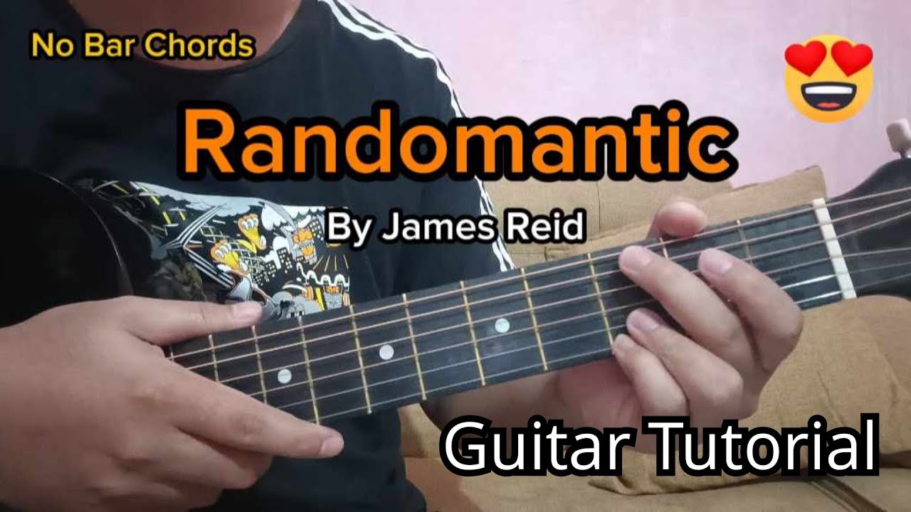 Randomantic CHORDS | JAMES REID | Guitar Tutorial 😍 - YouTube