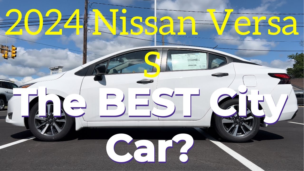 2024 Nissan Versa S: The BEST City Car? - YouTube