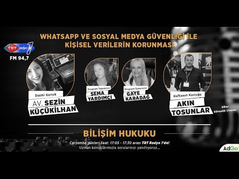 Akın Tosunlar - Radyo1 - Bilişim Hukuku - 29.03.2017 - Whatsapp ve Sosyal Medya Güvenliği