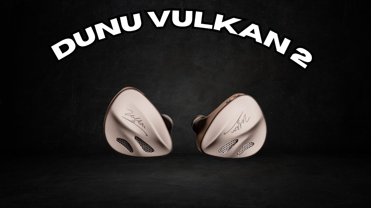 DUNU VULKAN 2 Earphones - YouTube