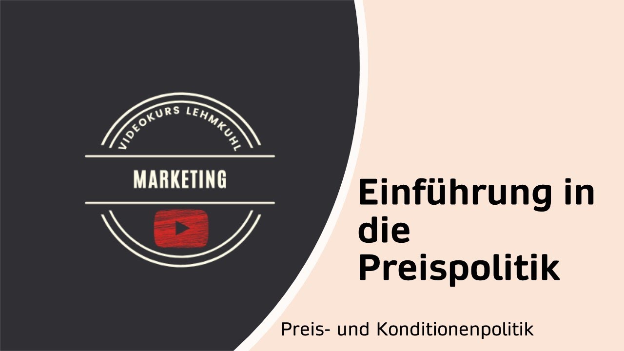 Marketing Folge 10 - Einführung in die Preispolitik - YouTube