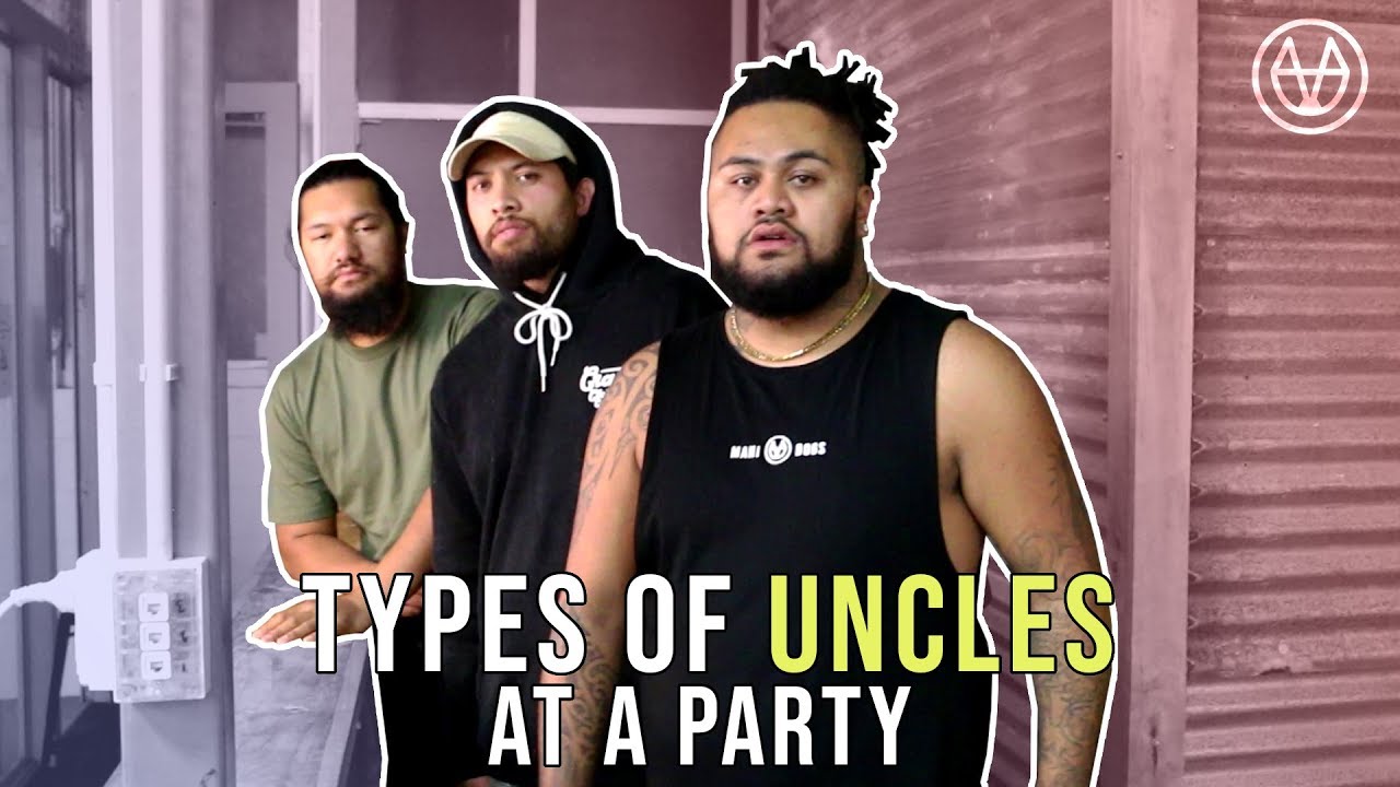 Types of "UNCLES" at a party ! Maori Edition - YouTube