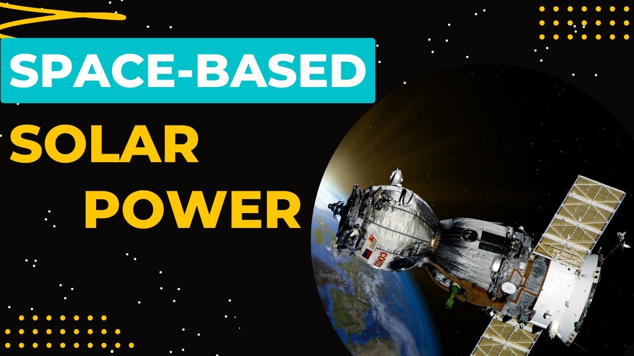 Revolutionizing Energy Production: Exploring Space-Based Solar Power ...