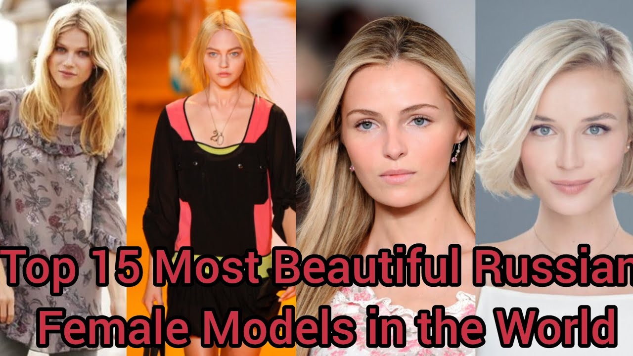 Top 15 Most Beautiful Russian Female Models in the World / 15 Most ...