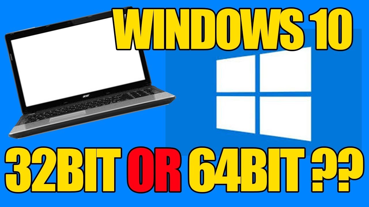 32 BIT OR 64 BIT?? - YouTube