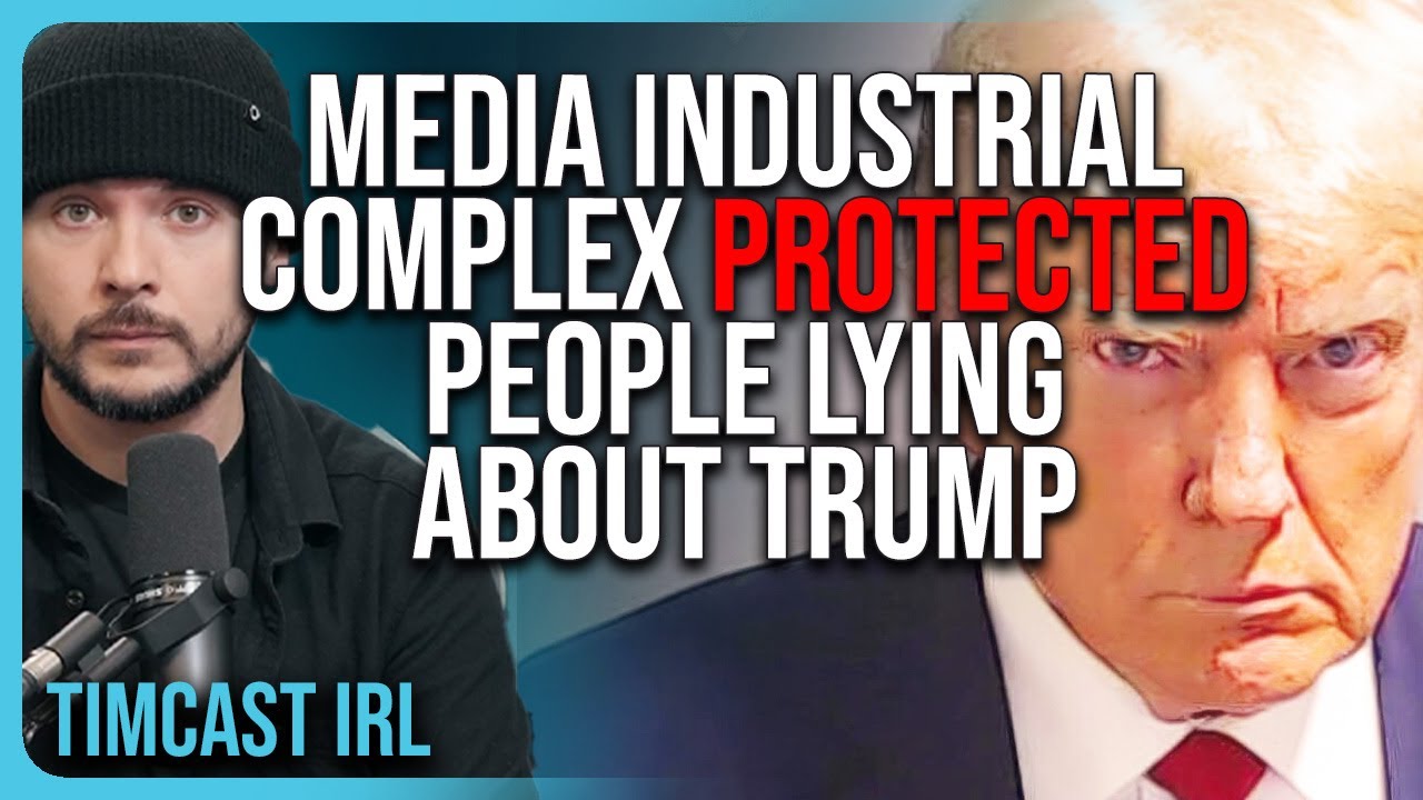The Media Industrial Complex PROTECTED People LYING About Trump ...