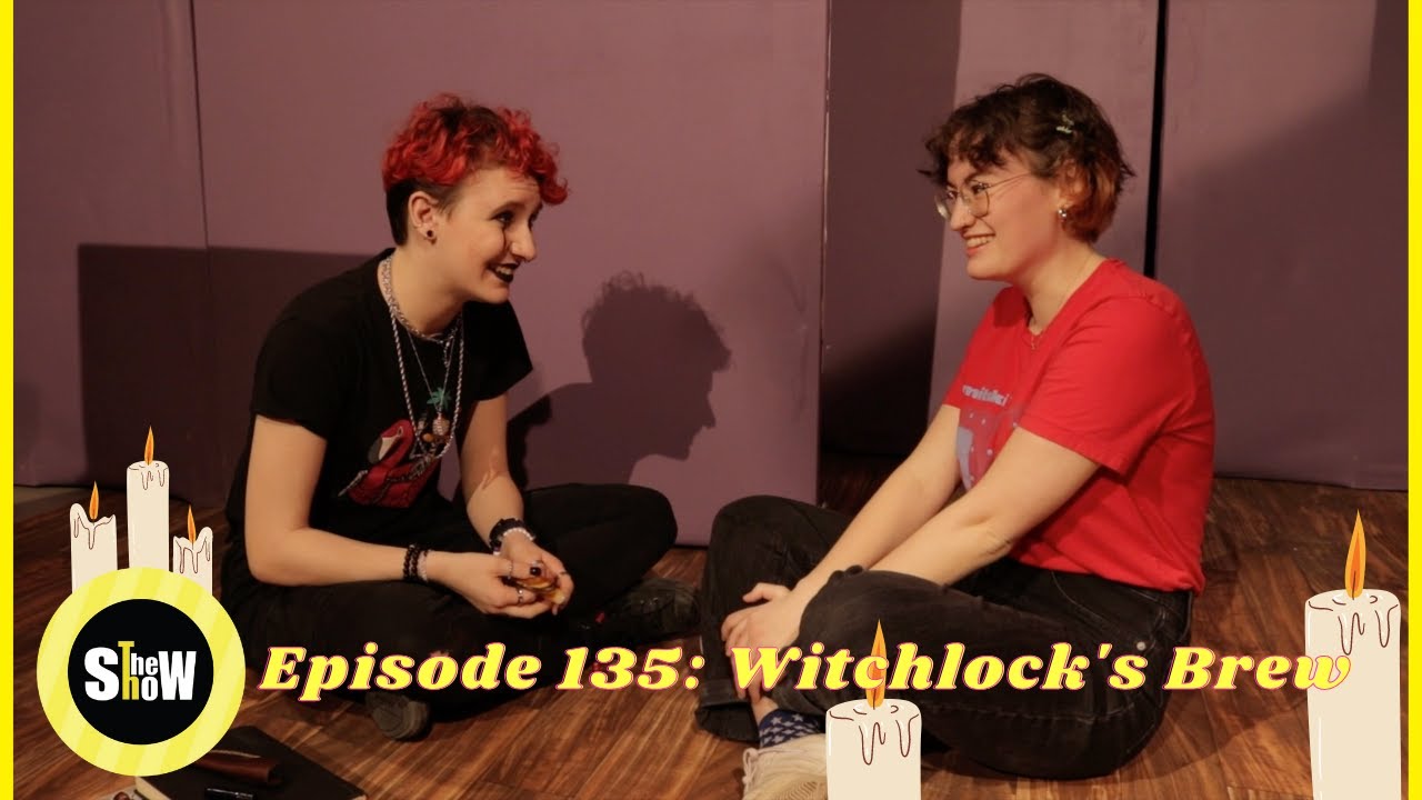 The ShoW Episode 135: Witchlock's Brew - YouTube