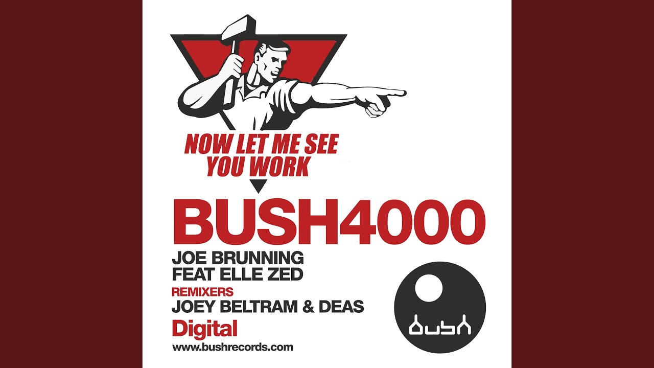 Now Let Me See You Work (feat. Elle Zed) (Joe Brunning 2015 Mix) - YouTube