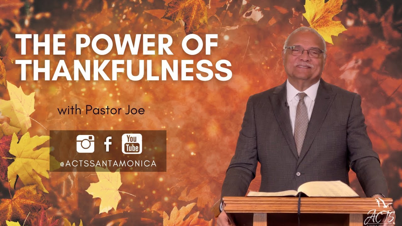 "The Power of Thankfulness" - ACTS Santa Monica Virtual Service - YouTube