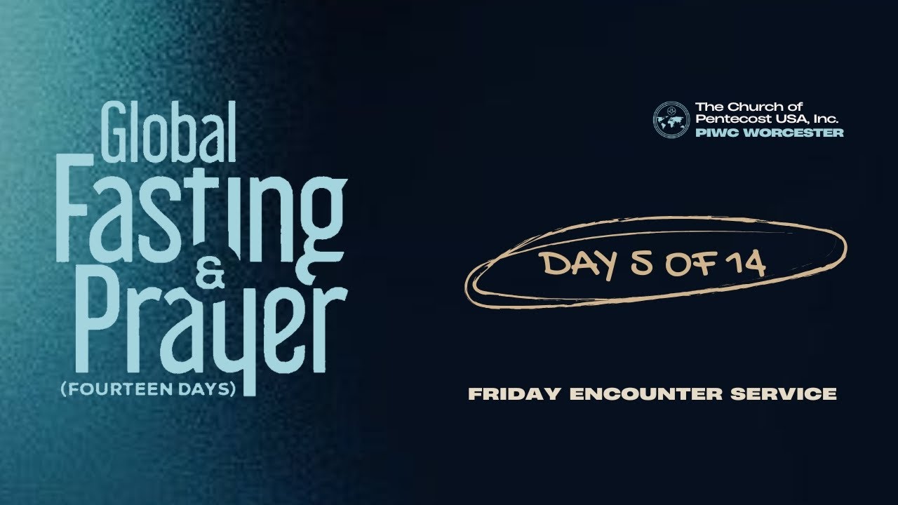 14 Days Global Prayers & Fasting | Friday Encounter Service | PIWC ...