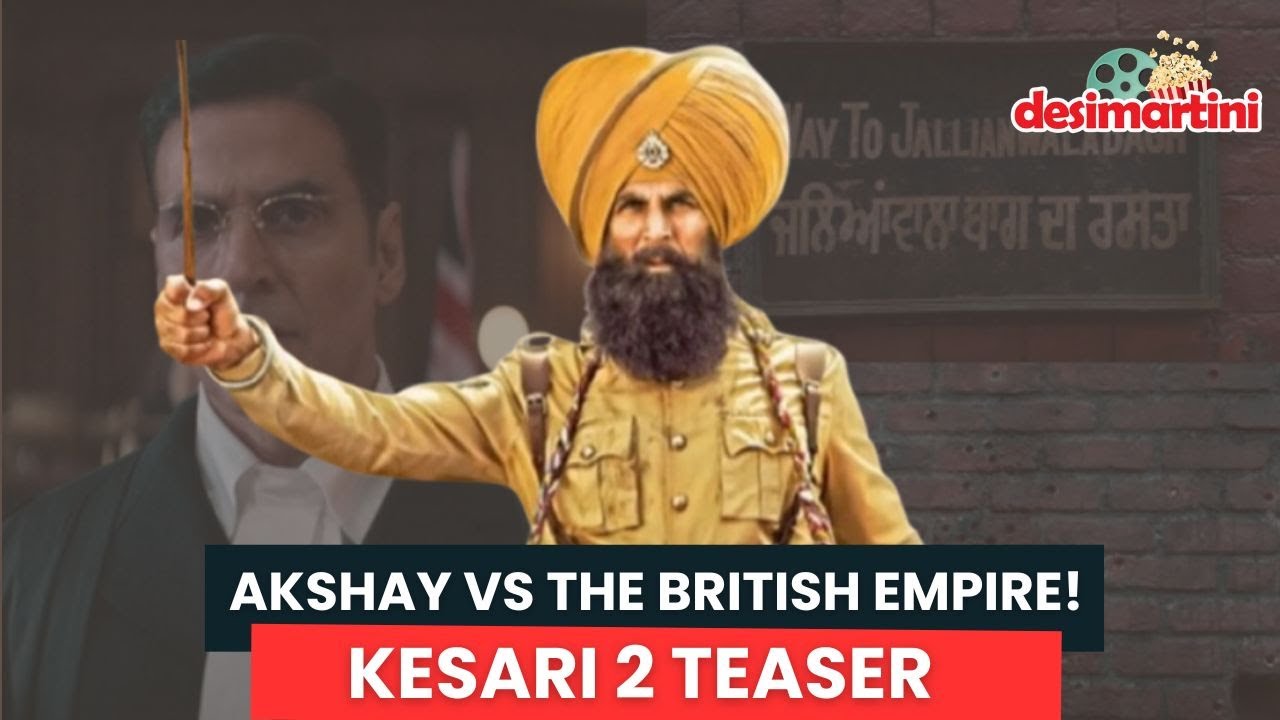 Kesari Chapter 2 Teaser | Akshay Kumar’s Fierce Lawyer Role in ...