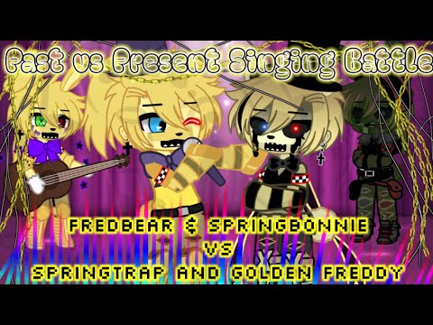 ♫FNAF Singing Battle♫\\\\Past VS Present//