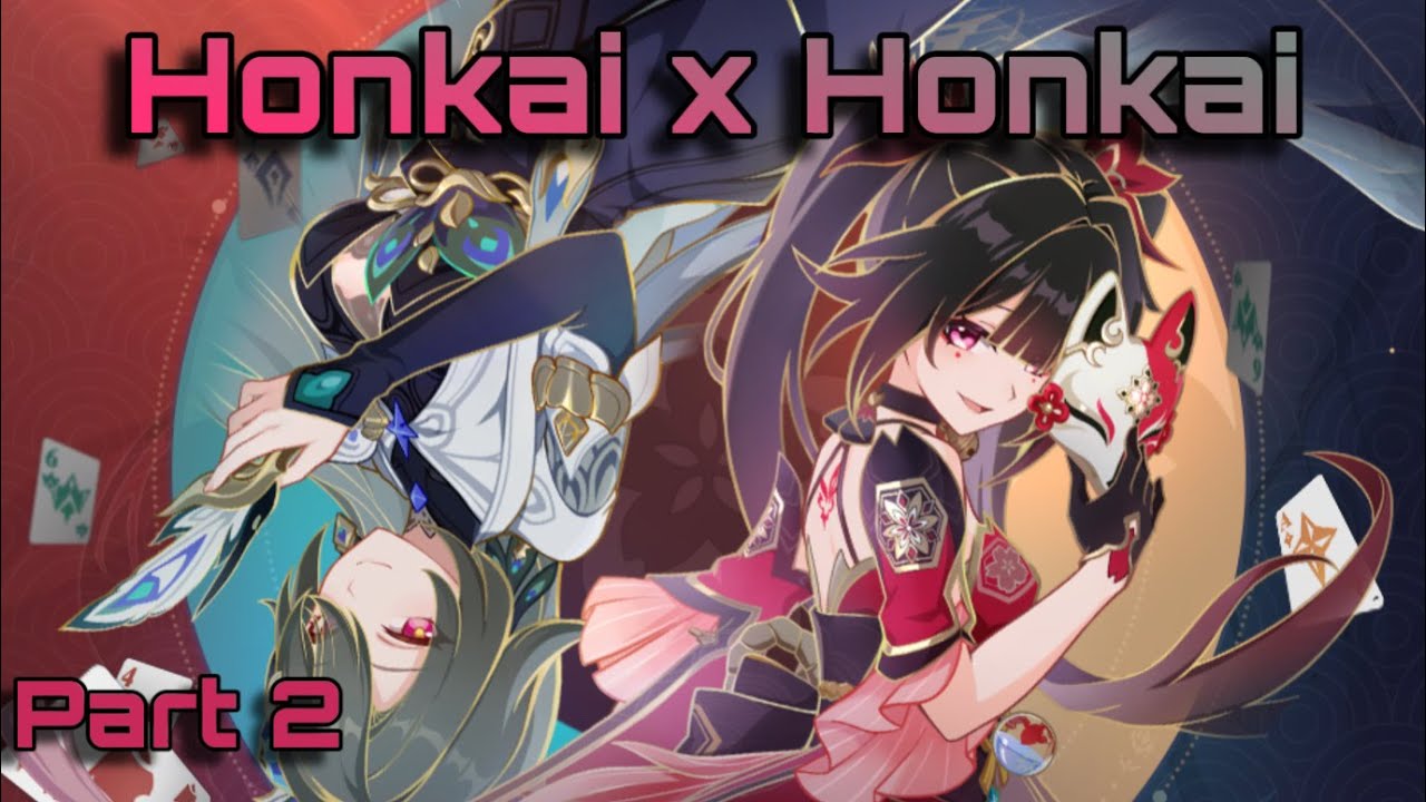 Honkai x Honkai fun (Part 2) - YouTube