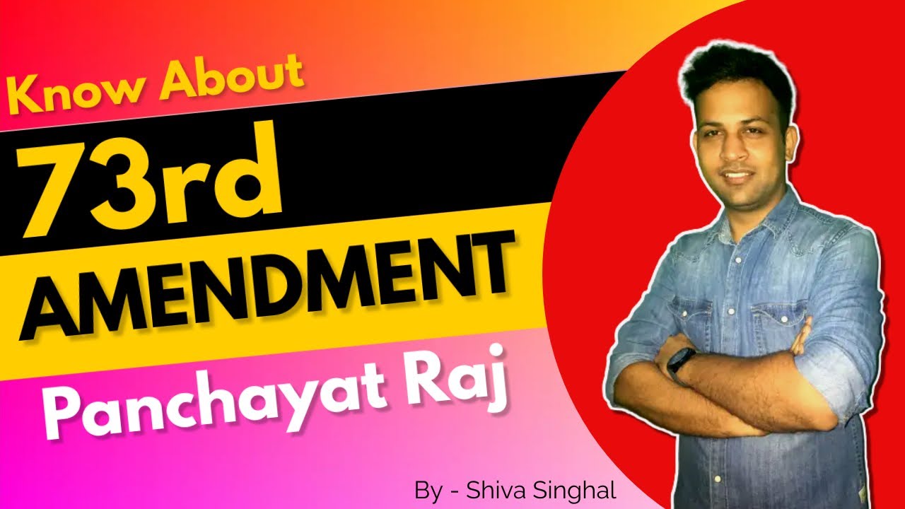 73rd Amendment of 1992 l Panchayati Raj Institutions in India l Shiva ...