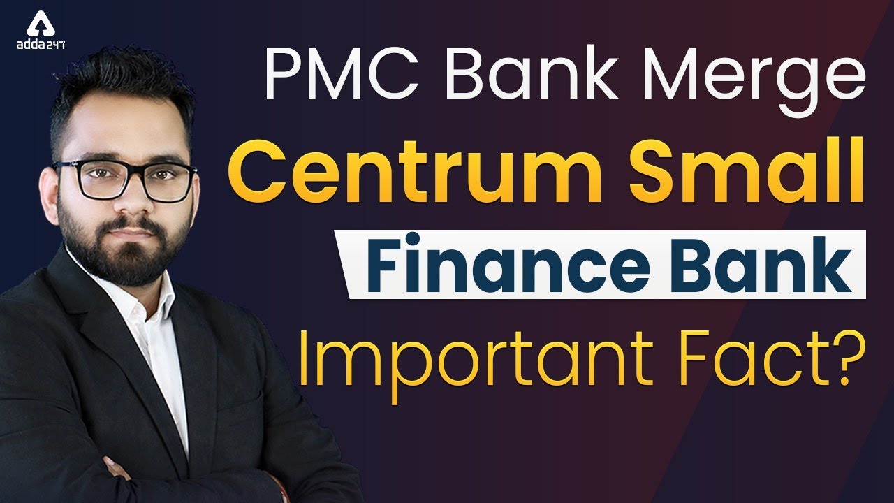 PMC Bank Merge With Centrum Small Finance Bank | Important Fact ...