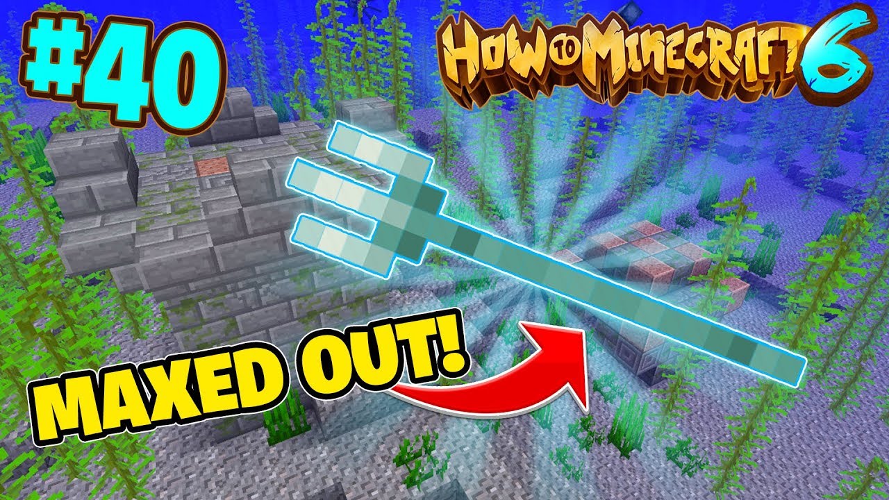 MAXING OUT A TRIDENT! - How To Minecraft #40! (Season 6) - YouTube