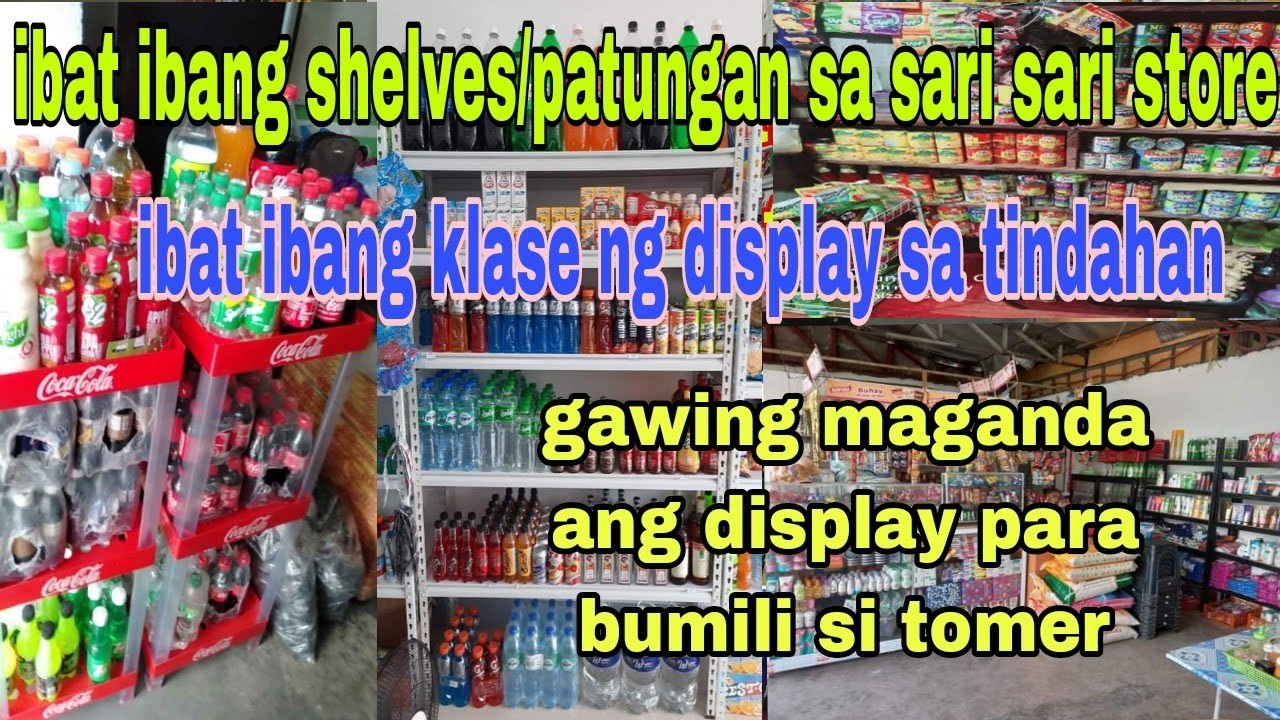 SARI SARI STORE BUSINESS/ IBAT IBANG SHELVES/PATUNGAN SA TINDAHAN - YouTube