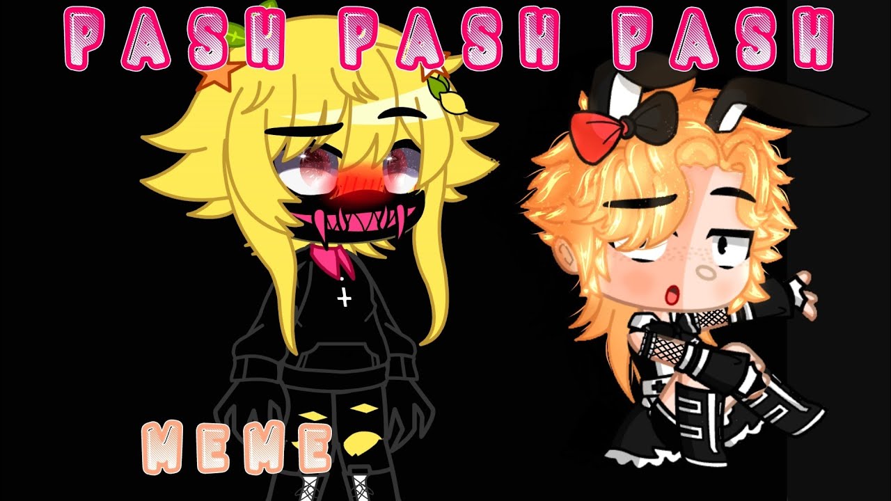 💖🌸Pash pash pash •meme•🌸Lemon Demon x Sempai - YouTube