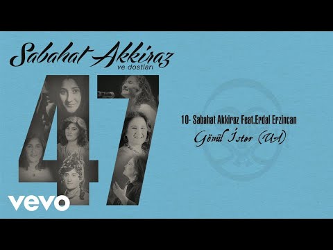 Sabahat Akkiraz - Gönül İster (Uzun Hava) (Official Audio) ft. Erdal Erzincan