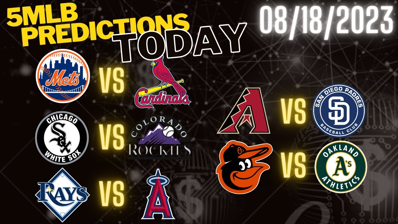 5 Mlb Predictions Today 8/18/23 Mlb Picks And Predictions Today mlb ...