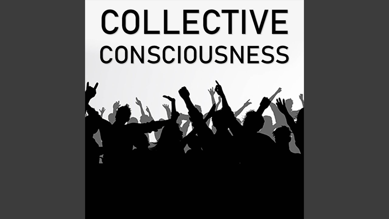 Collective Consciousness - YouTube