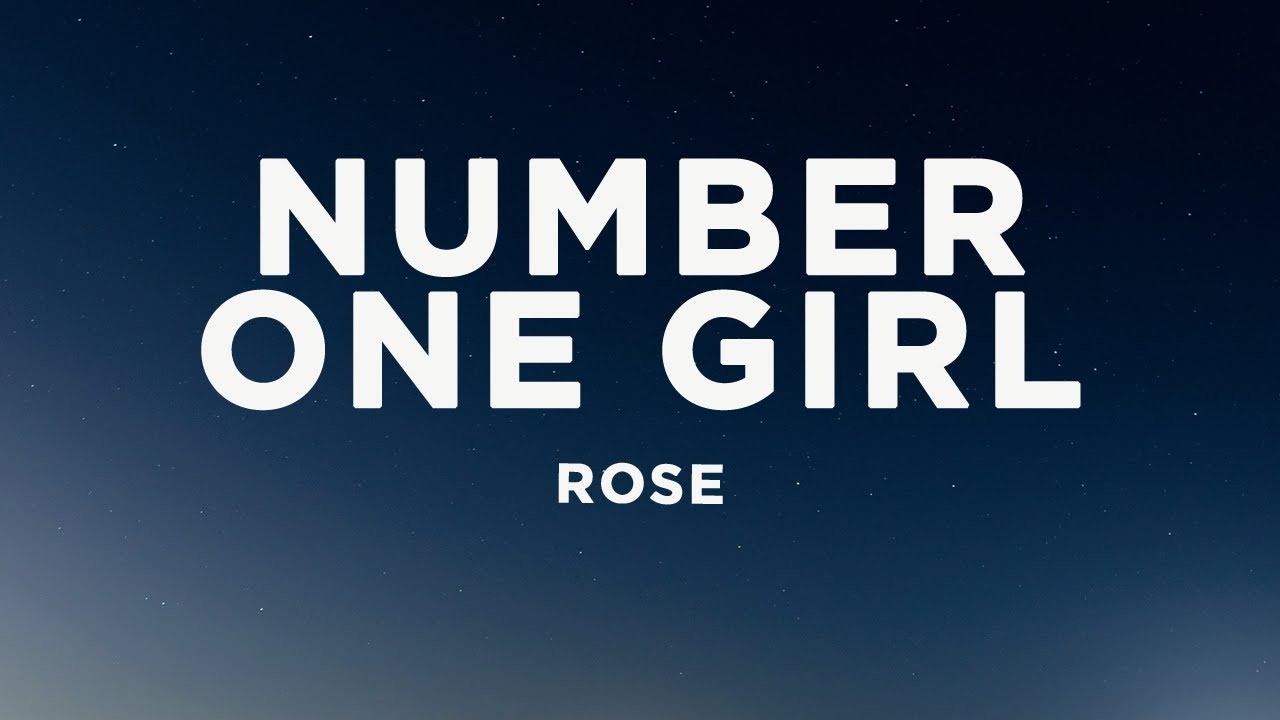 ROSÉ - number one girl (Lyrics) - YouTube Music