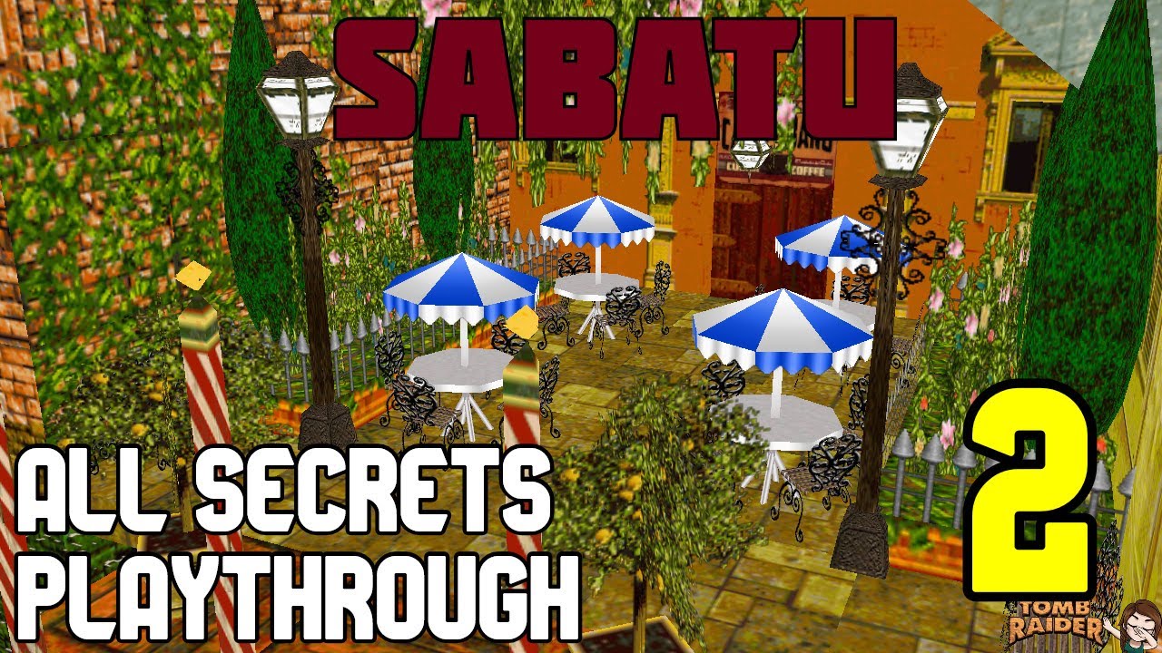 Sabatu's Tomb Raider II First Playthrough All Secrets [2] - YouTube
