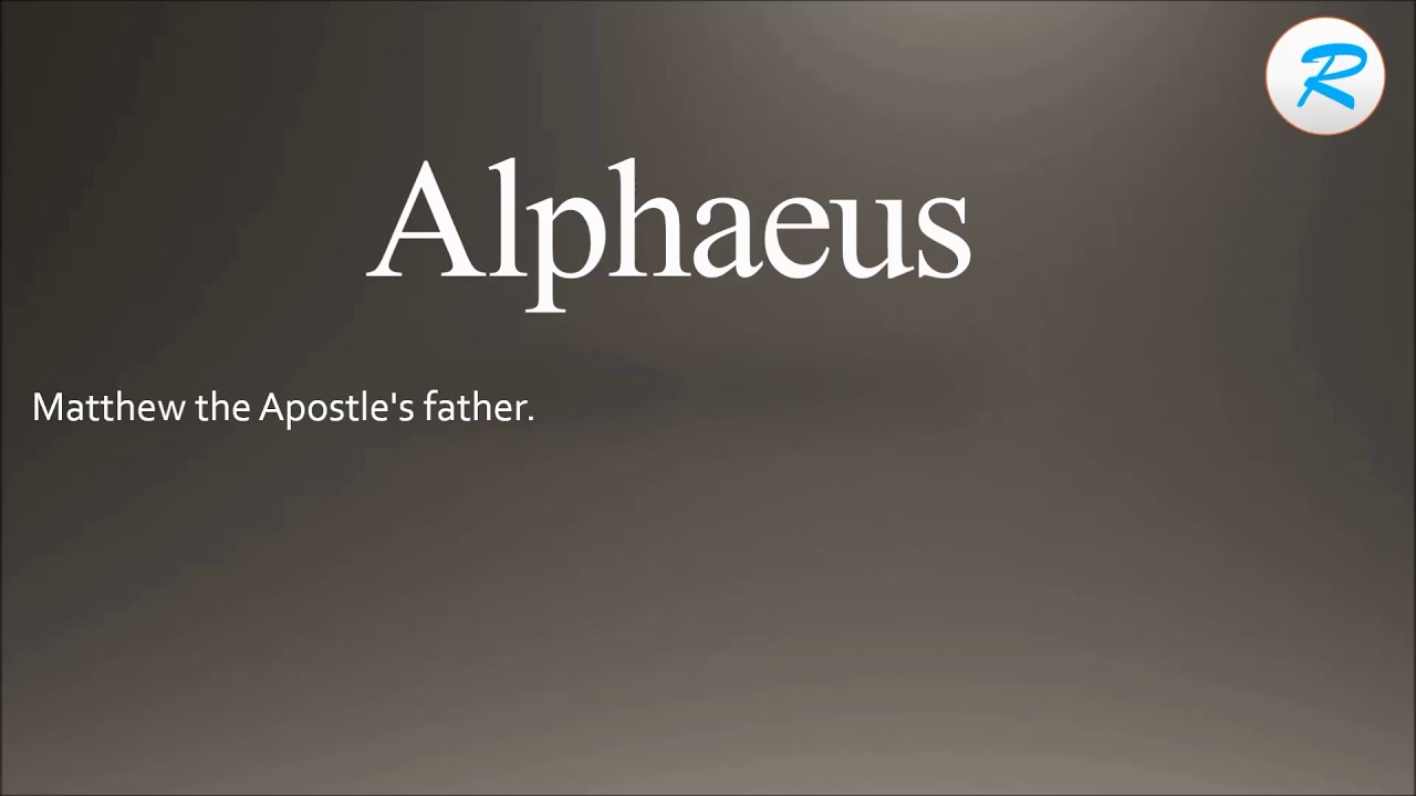 How to pronounce Alphaeus - YouTube