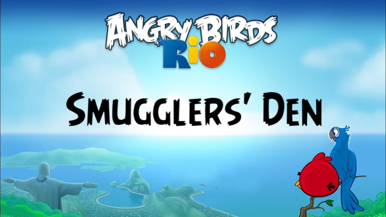 Fishi's Stupid Concepts - "Smugglers' Den - Angry Birds Rio: Reloaded ...